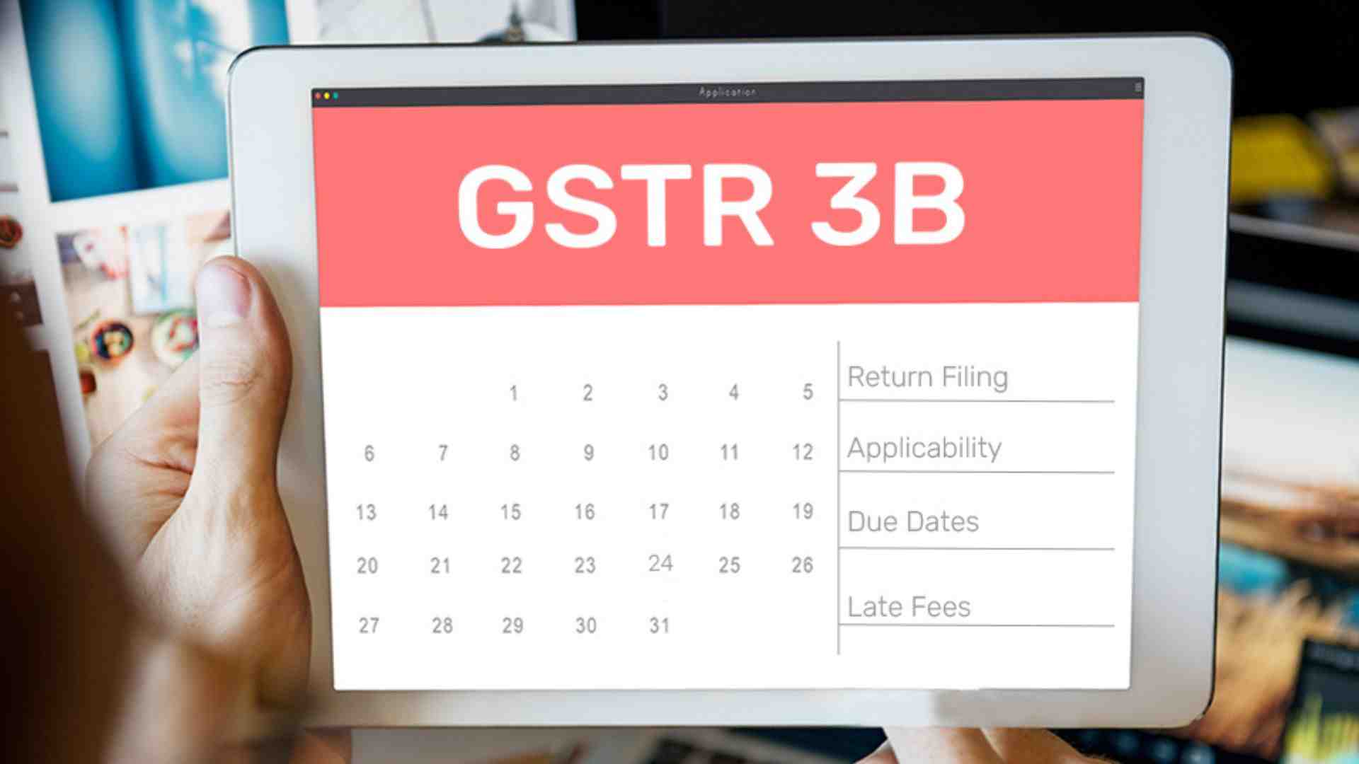 GSTR-3B: Due Date, Late Fee, Format, Return Filing, Eligibility & Rules Explained